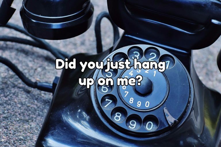 Did You Just Hang Up Phone On Me | Dr Leeds